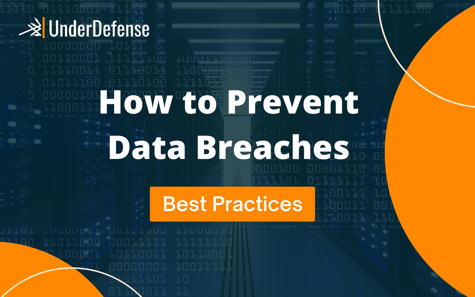 How To Prevent Data Breaches UnderDefense How To Prevent Data Breaches UnderDefense