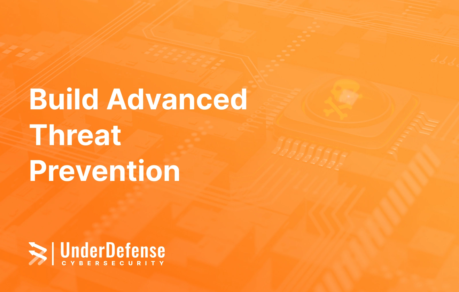 Build Advanced Threat Prevention