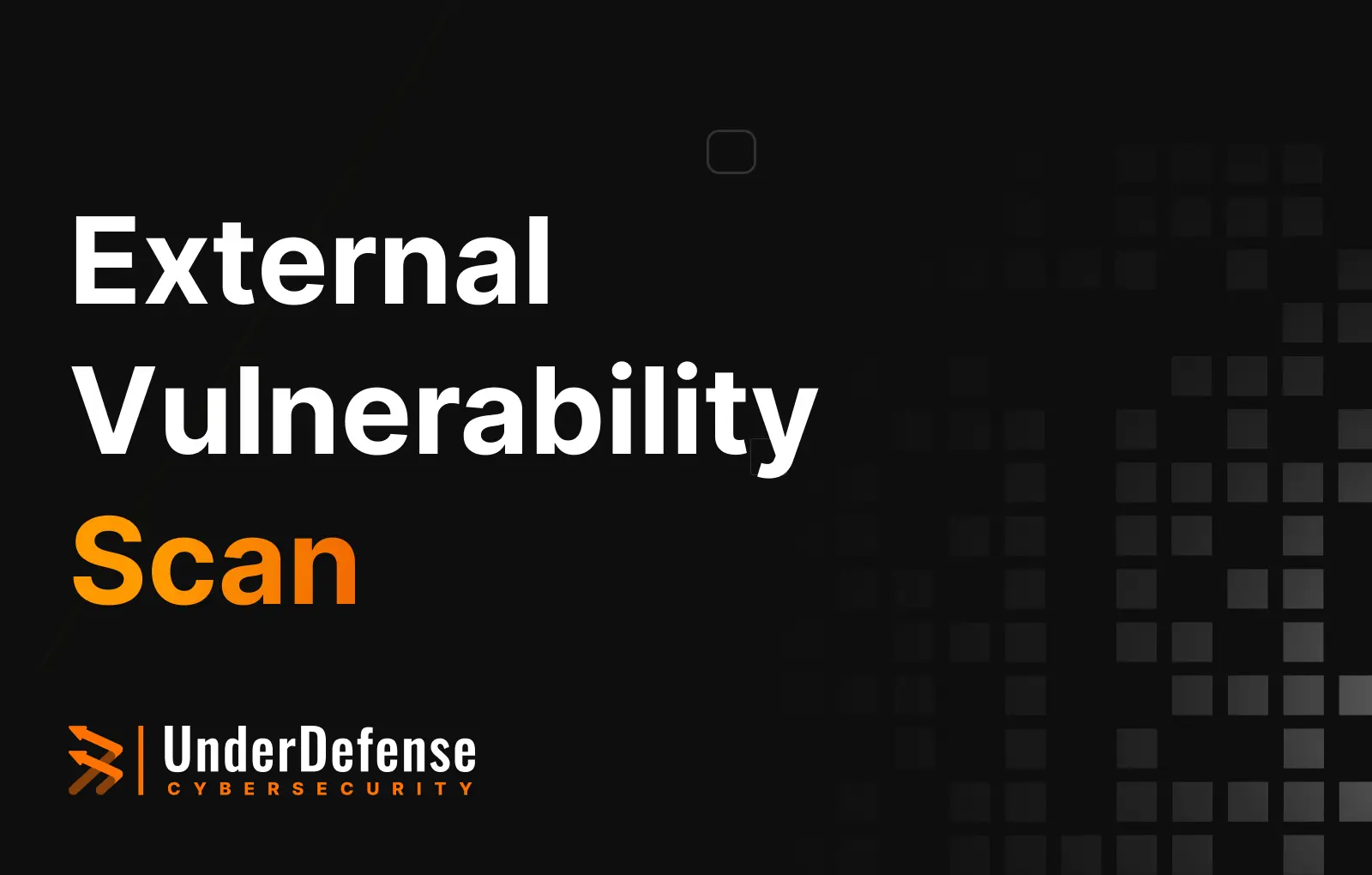 External Vulnerability Scan - UnderDefense