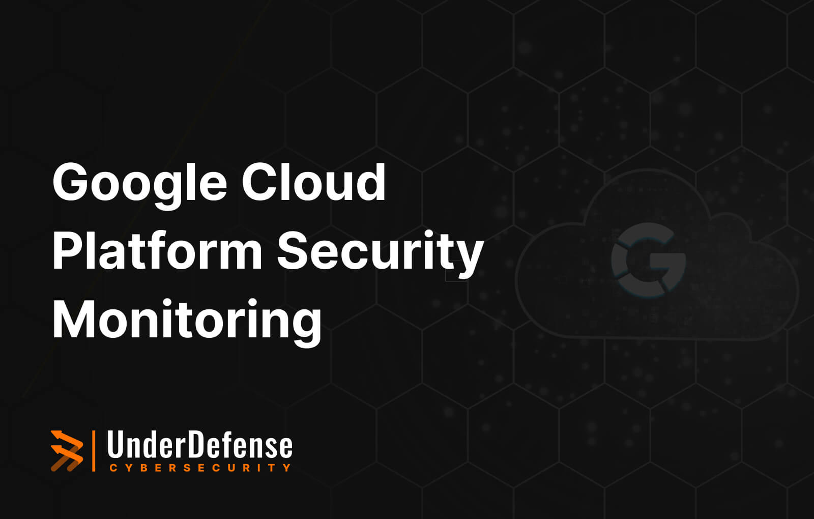 Google Cloud Platform Monitoring - UnderDefense