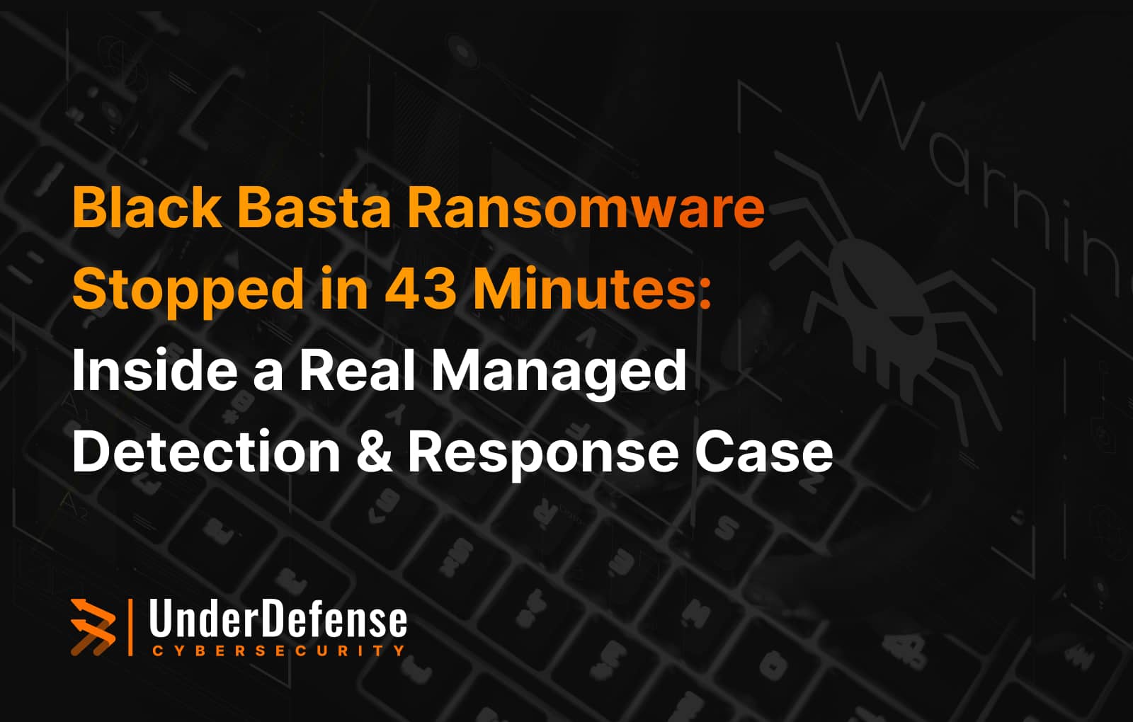 How Effective Cyber Attack Response Stopped Ransomware Fast